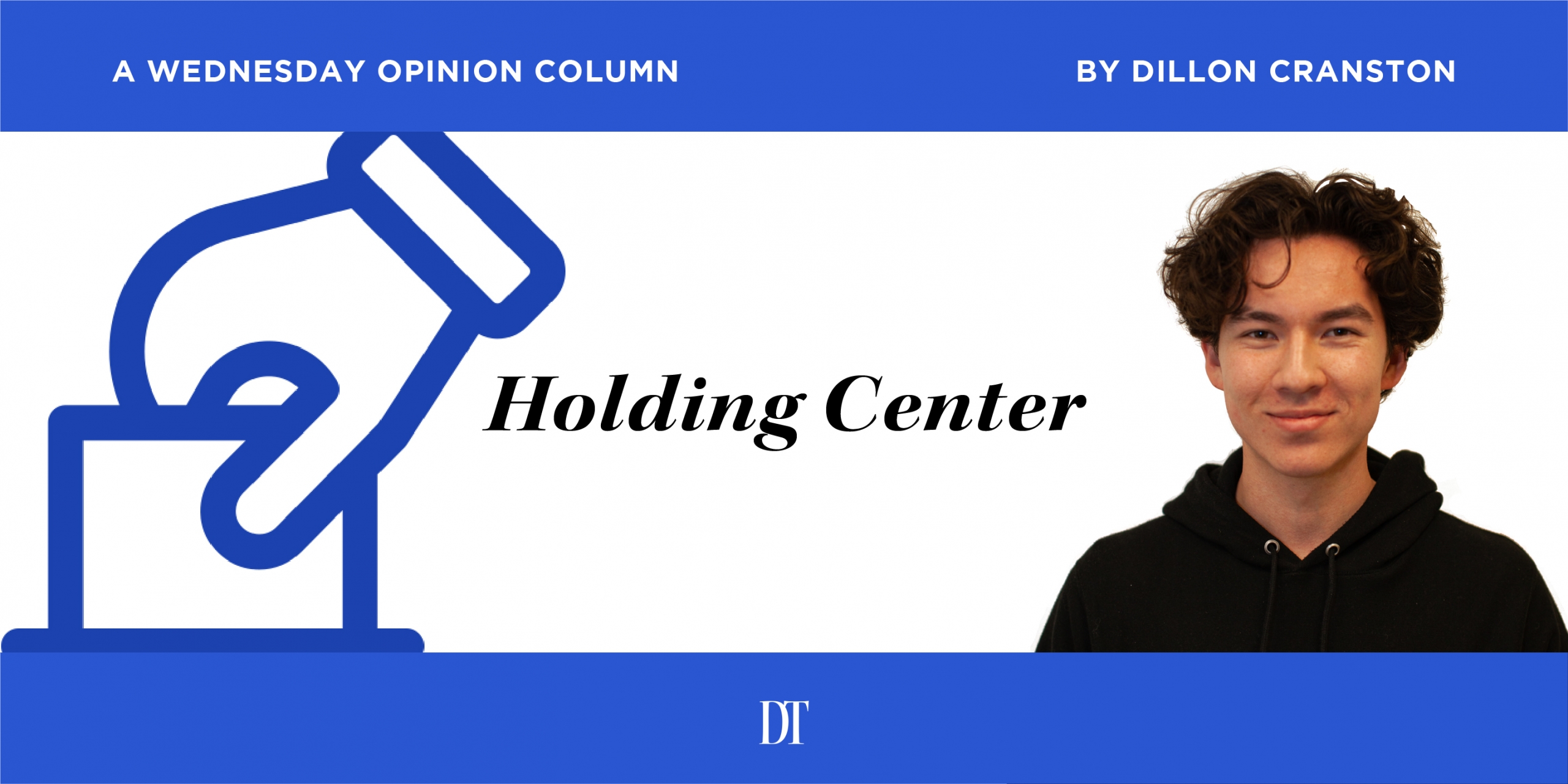 Holding Center: COVID-19 reveals holes in political system - Daily Trojan